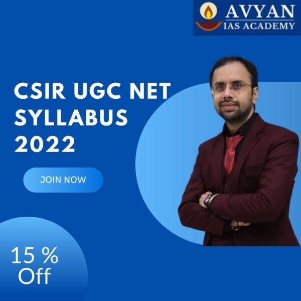 CSIR NET SYLLABUS 2022- Complete details- Avyan IAS Academy